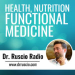 Dr. Michael Ruscio, DC – Get Healthy – and Get Back to Your Life